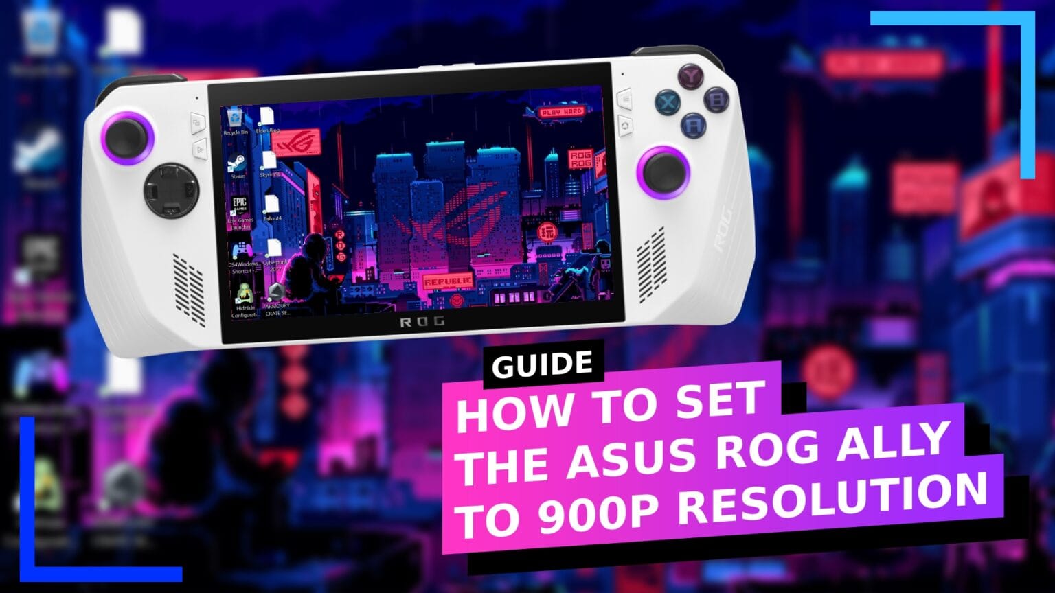 How to Set the ASUS ROG Ally to 900p Resolution - RetroResolve