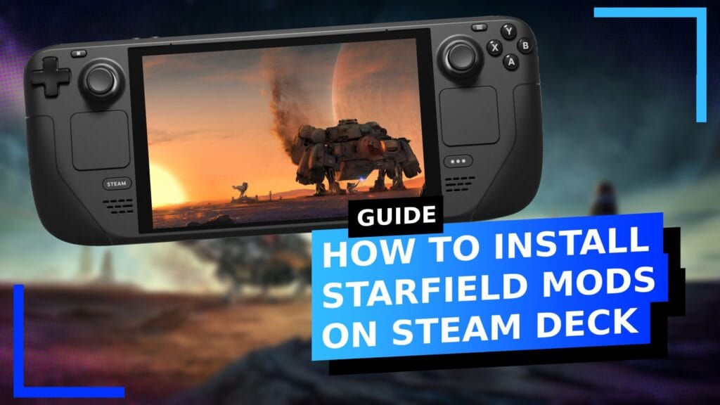 How to Install Starfield Mods on Steam Deck